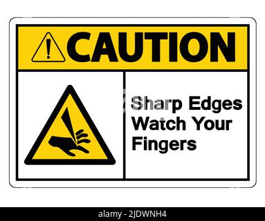 Caution Sharp Edges Watch Your Fingers Symbol Sign on white background ...