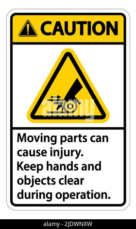 Caution Moving parts can cause injury sign on white background Stock ...
