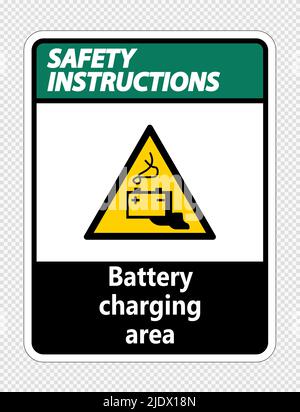 Safety instructions battery charging area Sign on transparent ...
