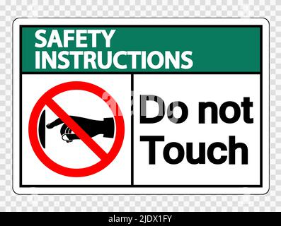 Safety Instructions do not touch sign label on transparent background ...