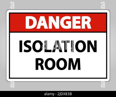 Danger Isolation room Sign Isolate On White Background,Vector ...