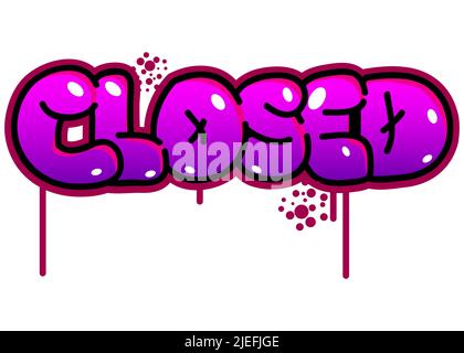 Closed Graffiti tag. Abstract modern street art decoration performed in ...