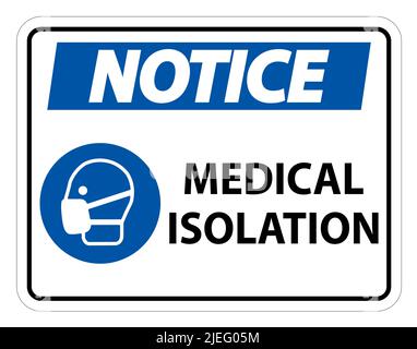 Notice Medical Isolation Sign Isolate On White Background,Vector ...