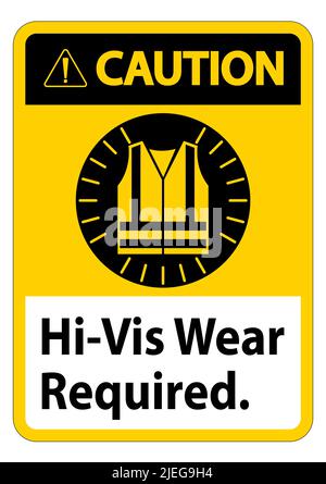 Caution Sign Hi-Vis Wear Required on white background Stock Vector ...