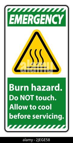 Emergency Burn hazard safety,Do not touch label Sign on white ...