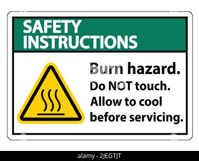 Safety Instructions Burn hazard safety,Do not touch label Sign on white ...