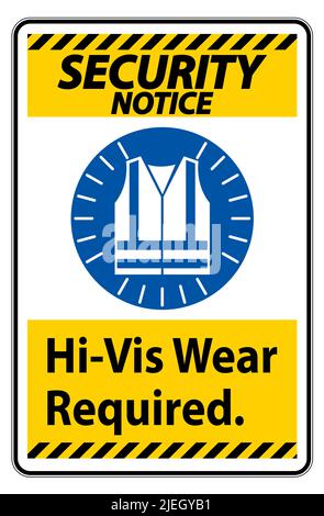 Security Notice Sign Hi-Vis Wear Required on white background Stock ...