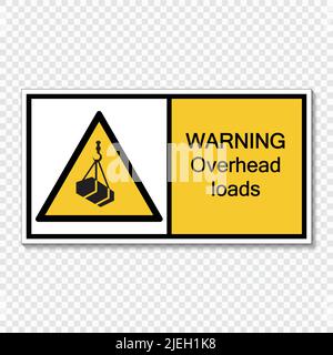 Warning overhead loads Sign on transparent background,vector ...