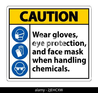 Caution Wear Gloves, Eye Protection, And Face Mask Sign Isolate On ...