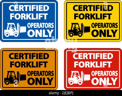 Certified Forklift Operators Only Sign On White Background Stock Vector ...