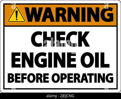 Warning Check Oil Before Operating Label Sign On White Background Stock ...