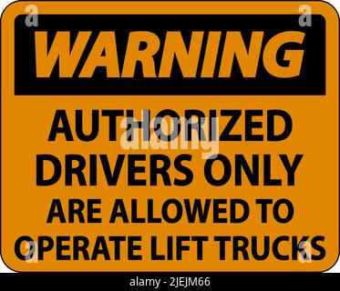 Authorized Drivers Only Sign On White Background Stock Vector Image ...