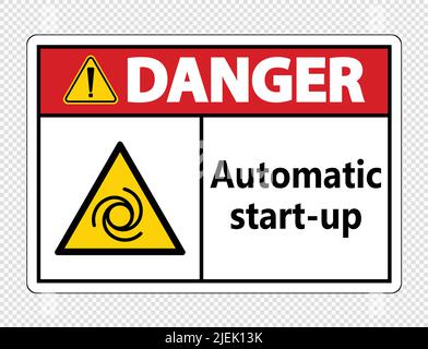 Danger automatic start-up sign on transparent background,vector ...