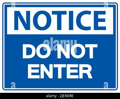 Notice Do Not Enter Symbol On White Background Stock Vector Image & Art ...