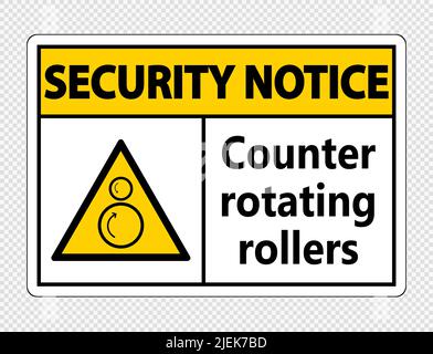 Security notice counter rotating rollers sign on transparent background ...