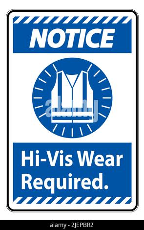 Notice Sign Hi-Vis Wear Required on white background Stock Vector Image ...