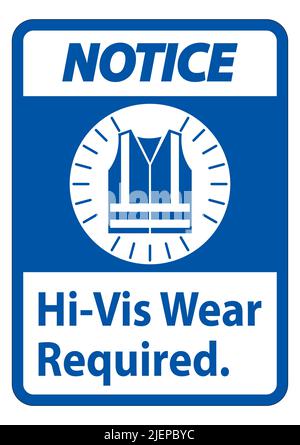 Notice Sign Hi-Vis Wear Required on white background Stock Vector Image ...