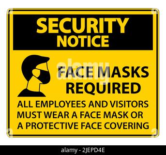 Security Notice Face Masks Required Sign on white background Stock ...