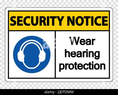 Notice Wear hearing protection on transparent background,vector ...