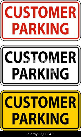 Customer Parking Sign On White Background Stock Vector Image & Art - Alamy