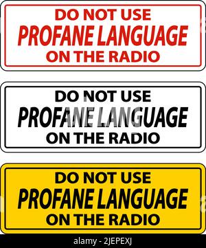Do Not Use Profane Language Label Sign On White Background Stock Vector ...