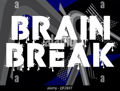 Brain Break Graffiti tag. Abstract modern street art decoration ...