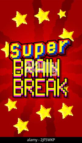 Brain Break. Pixelated word with geometric graphic background. Vector ...