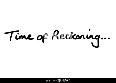 Day of Reckoning… handwritten on a white background Stock Photo - Alamy