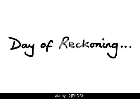 Time of Reckoning… handwritten on a white background Stock Photo - Alamy