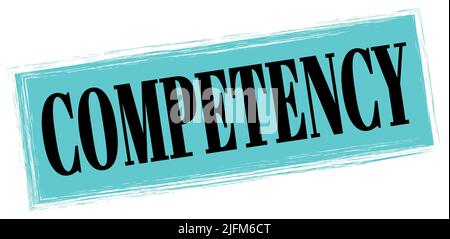 COMPETENCY text written on blue-black rectangle stamp sign Stock Photo ...