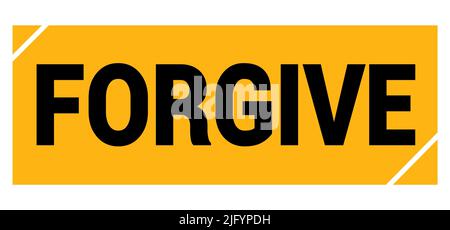 FORGIVE text written on yellow-black round stamp sign Stock Photo - Alamy
