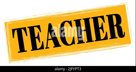 TEACHER text written on orange-black rectangle stamp sign Stock Photo ...