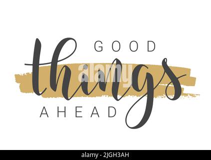 Good things are coming - hand-drawn quote. Creative lettering ...