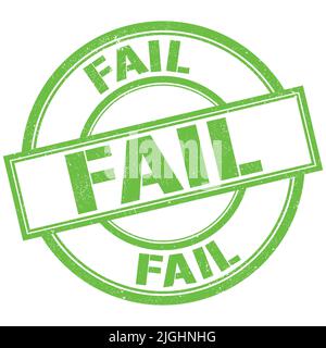 FAIL text written on green round stamp sign Stock Photo - Alamy