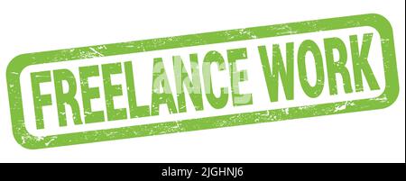 FREELANCE WORK text written on green-black grungy stamp sign Stock ...