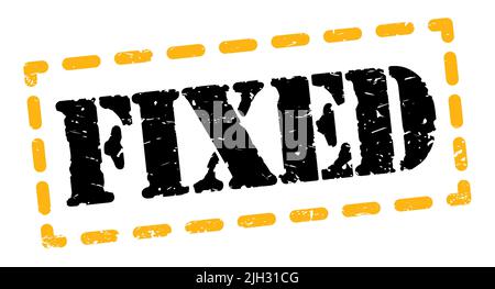 FIXED text written on yellow-black round stamp sign Stock Photo - Alamy