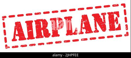 AIRPLANE text written on red grungy stamp sign Stock Photo - Alamy