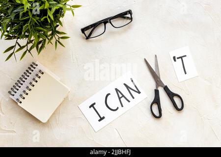 Change your life concept. I cannot cutting into I can with scissors ...