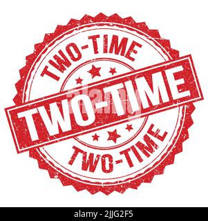 TWO-TIME, text written on red grungy postal stamp Stock Photo - Alamy