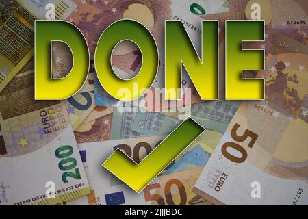 Done text with Checkmark with money. Paper currency background with ...