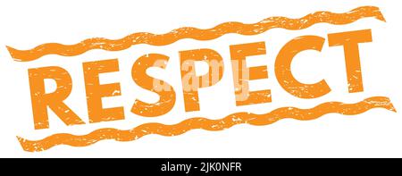 RESPECT text written on orange grungy stamp sign Stock Photo - Alamy