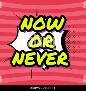 NOW OR NEVER text written on blue-black round stamp sign Stock Photo ...