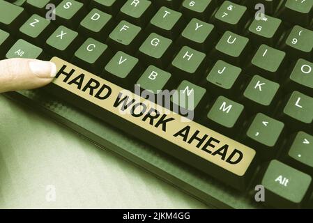 Writing displaying text Hard Work Ahead. Internet Concept A lot of job ...