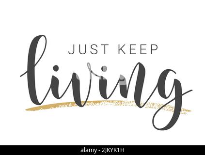 Vector Illustration. Handwritten Lettering of Just Keep Going. Template ...