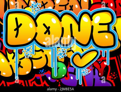 Done text with Checkmark, Graffiti tag. Abstract modern street art ...