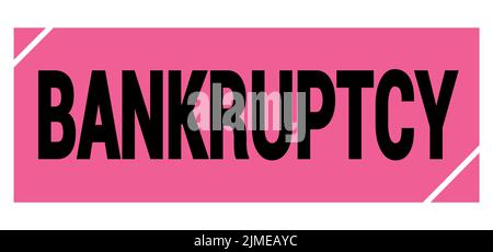 BANKRUPTCY text written on pink-black trapeze stamp sign Stock Photo ...