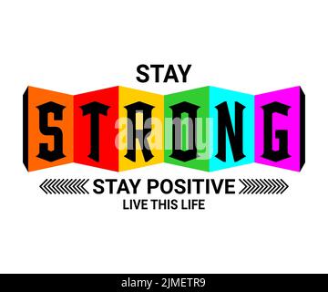 A Vector Design of a 'Stay Strong T-shirt' isolated on a black ...