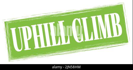 UPHILL CLIMB text written on red rectangle stamp sign Stock Photo - Alamy