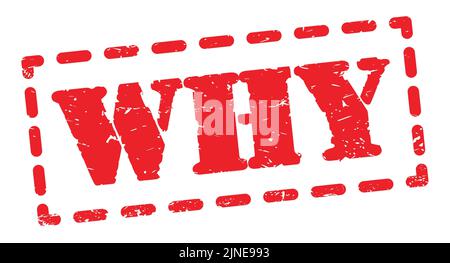 WHY NOT text written on red grungy zig zag borders round stamp Stock ...