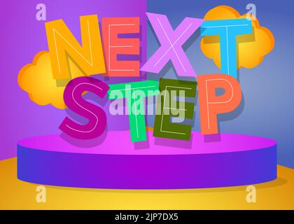 Next Step. Word written with Children's font in cartoon style Stock ...
